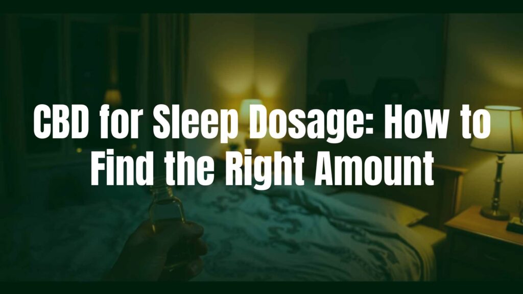 CBD for Sleep Dosage: How to Find the Right Amount - Evergreen Hemp